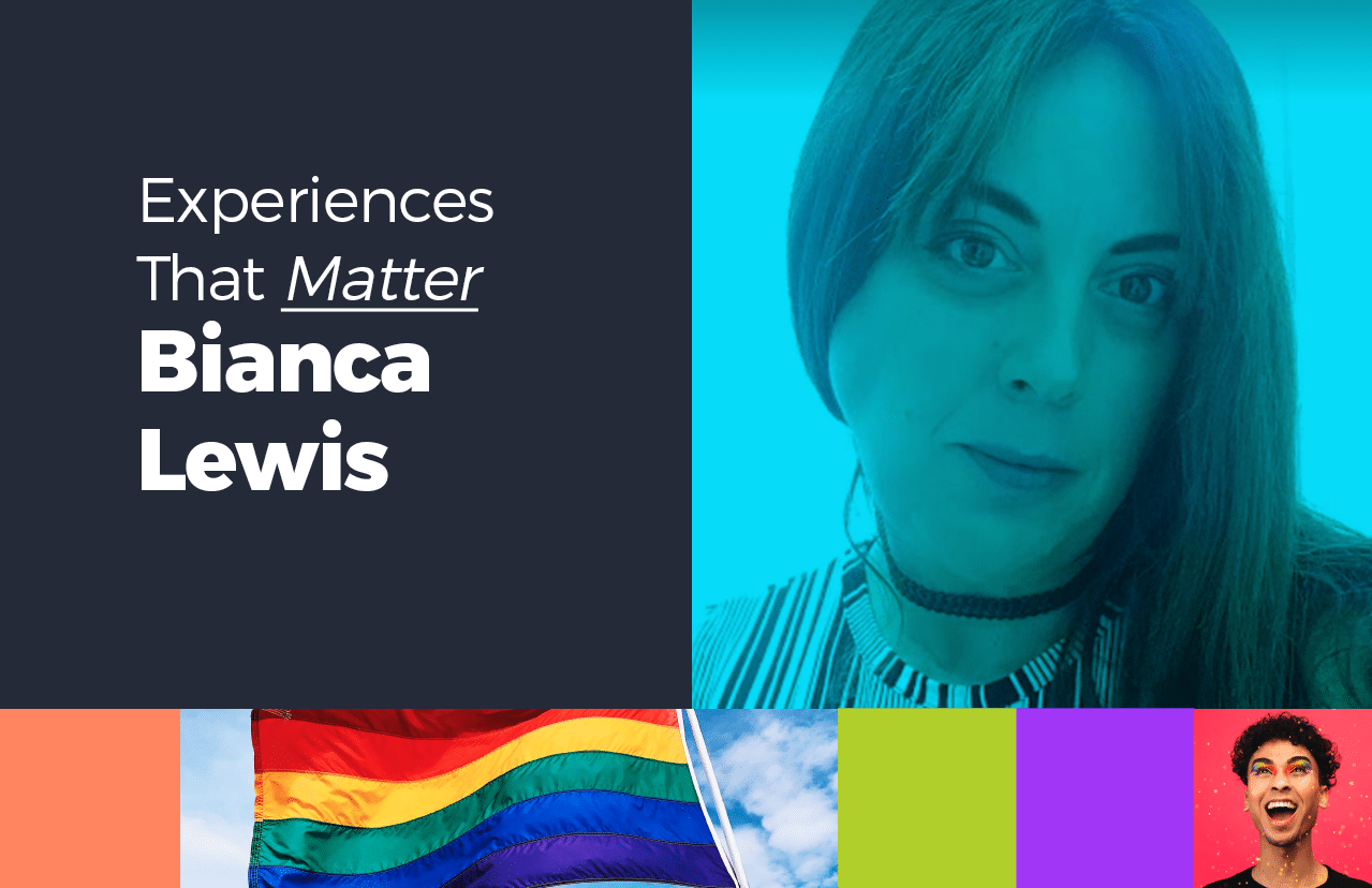 Experiences That Matter: Bianca Lewis